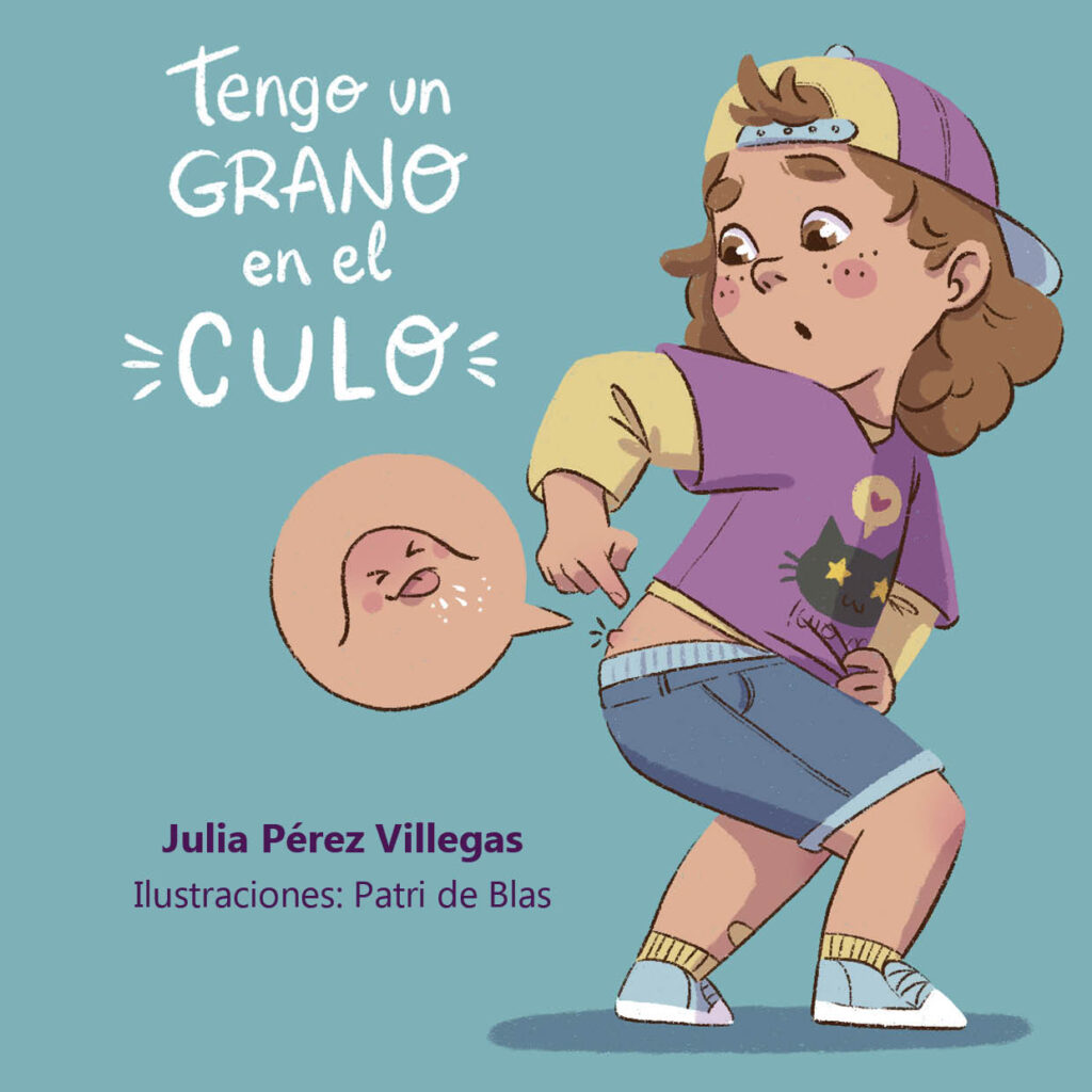 Tengo un grano en el culo - Tu cuento y tu